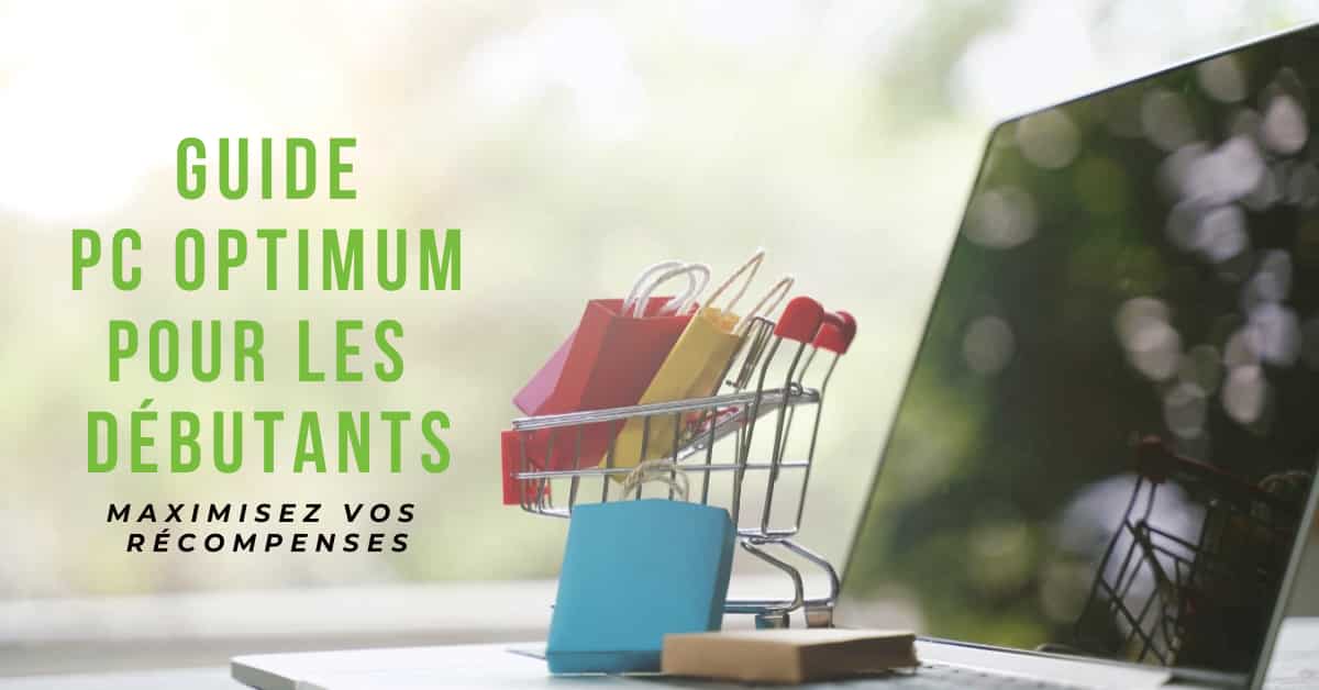 Guide des points PC Optimum pour débutants